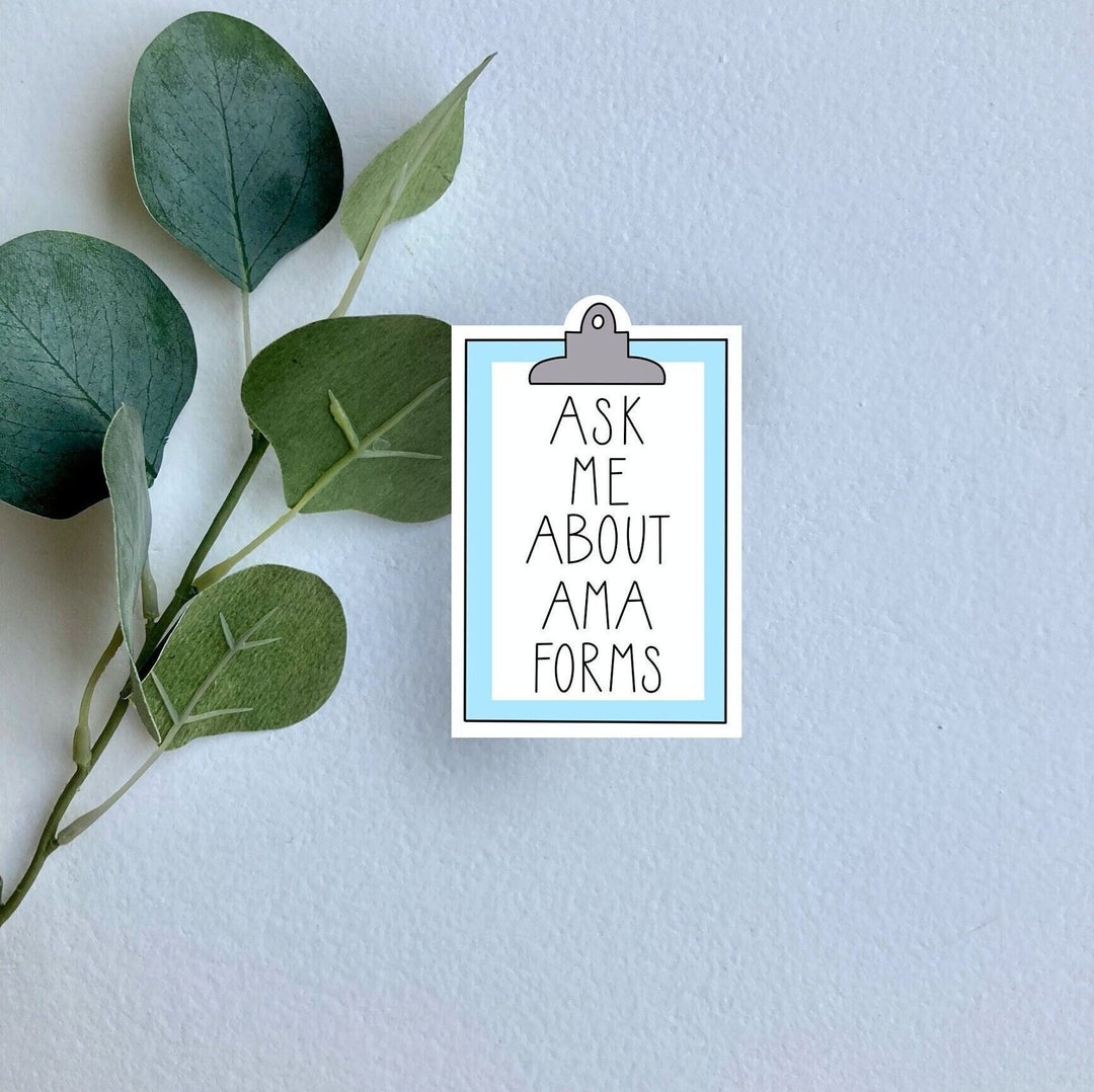 Ask Me About AMA Forms Sticker, Funny Medical Sticker, Healthcare ...