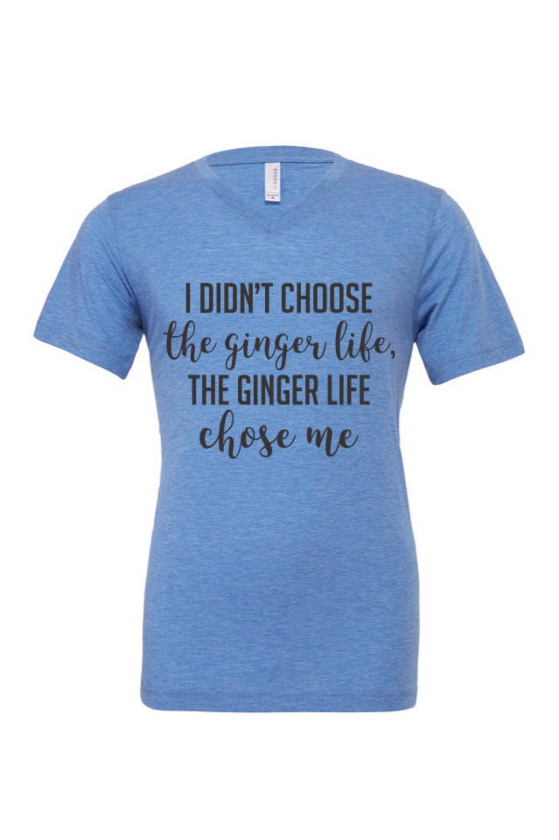 Ginger Life Shirt Funny Redhead Shirt I Didn't Choose - Etsy