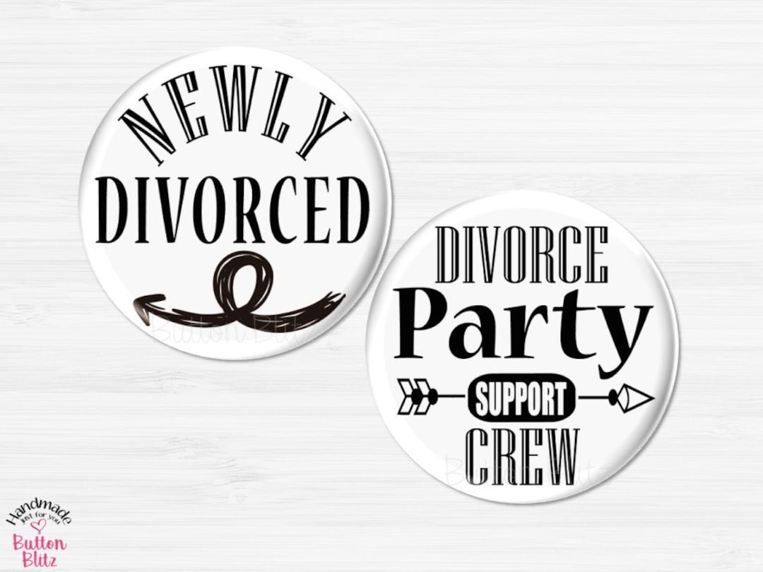 Divorce Party Pins, Just Divorced Buttons, Finally Free Badges, Support ...