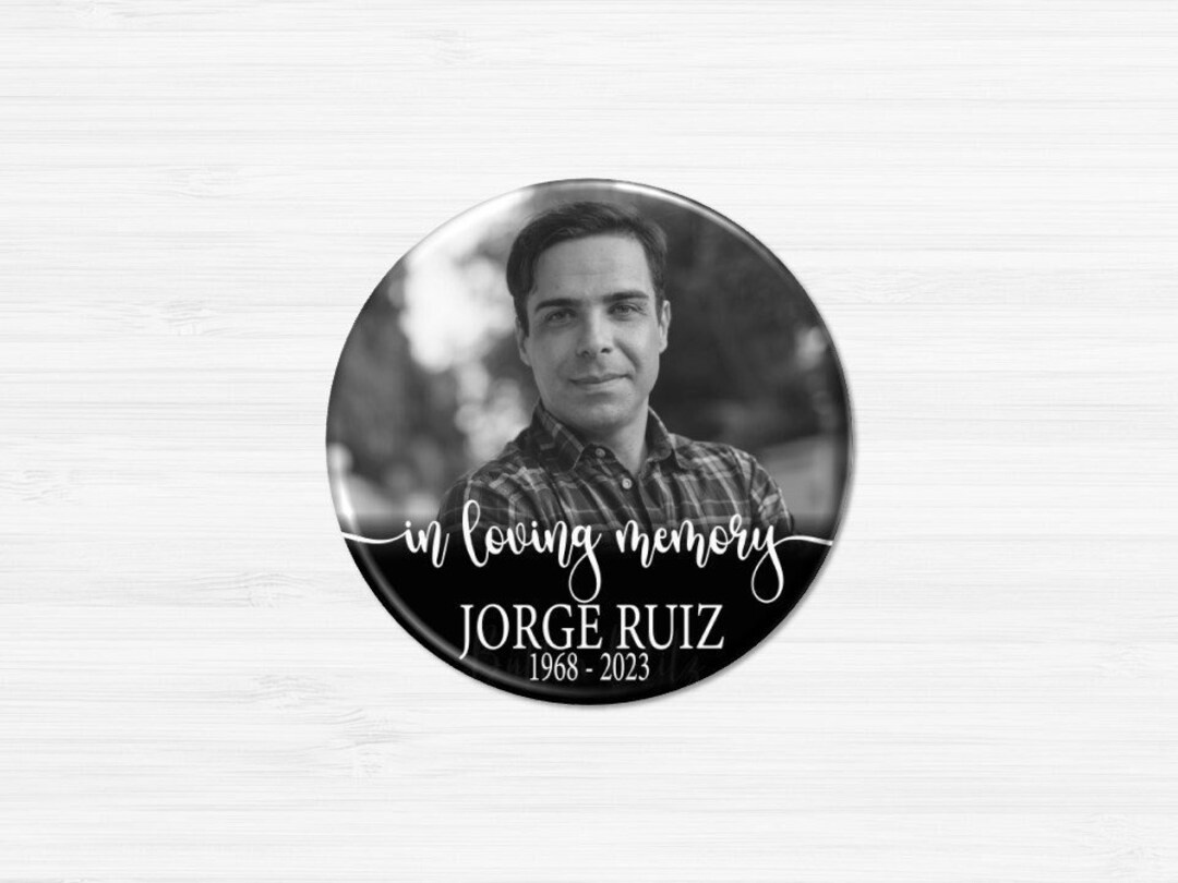 Memorial Photo Tribute Buttons, Personalized in Loving Memory Of ...