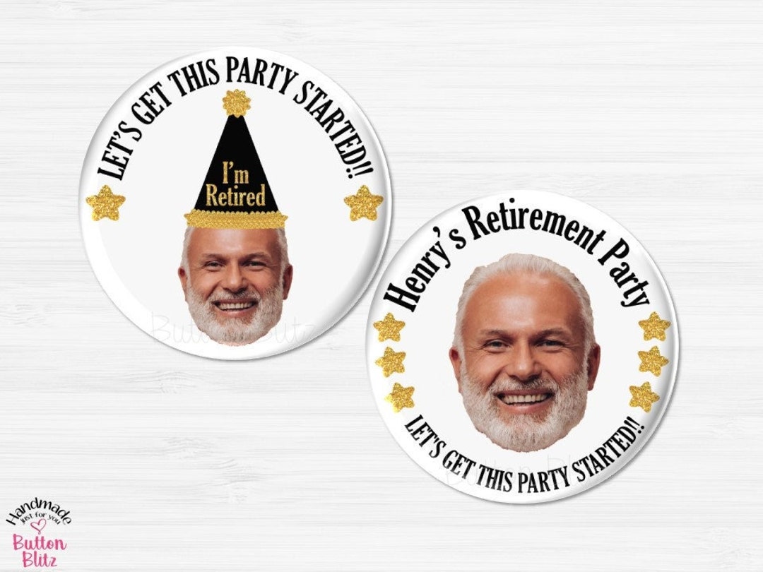 Happy Retirement Party Face Buttons, Personalized Retirement Party ...