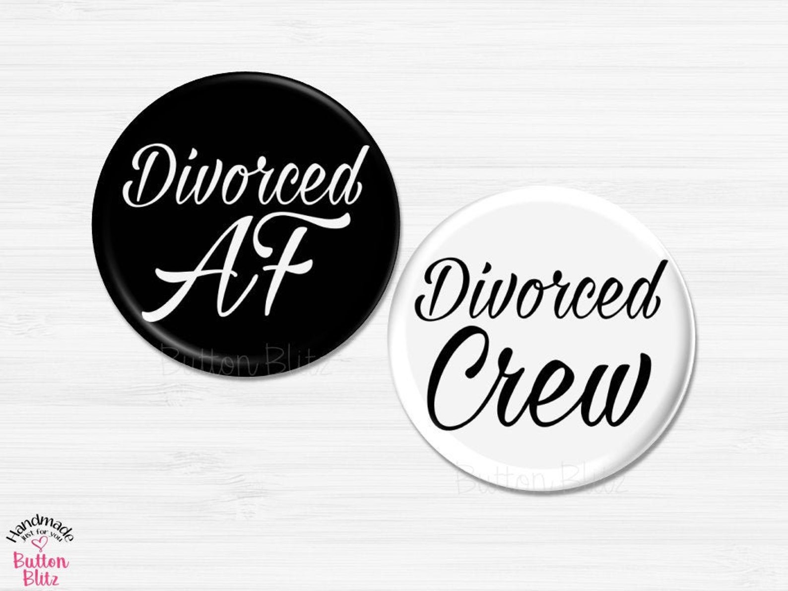 Just Divorced and Divorce Support Crew Pins, Divorced Party Pins ...