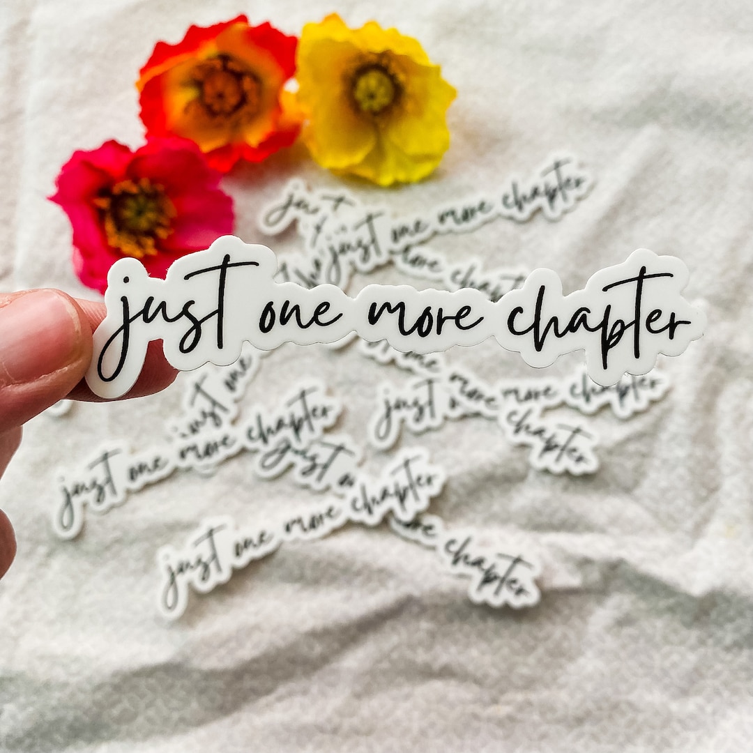 Just One More Chapter Sticker Free Shipping Die Cut Reading - Etsy