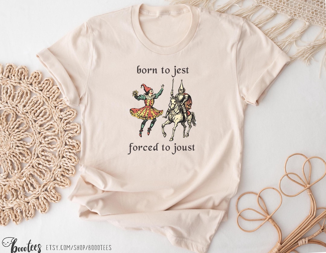 Born to Jest Forced to Joust Graphic T-shirt: Funny Medieval ...
