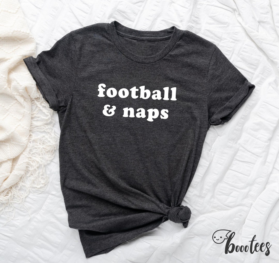 Football and Naps Shirt. Athlete T-shirt Gift Idea. Sports Tshirt ...