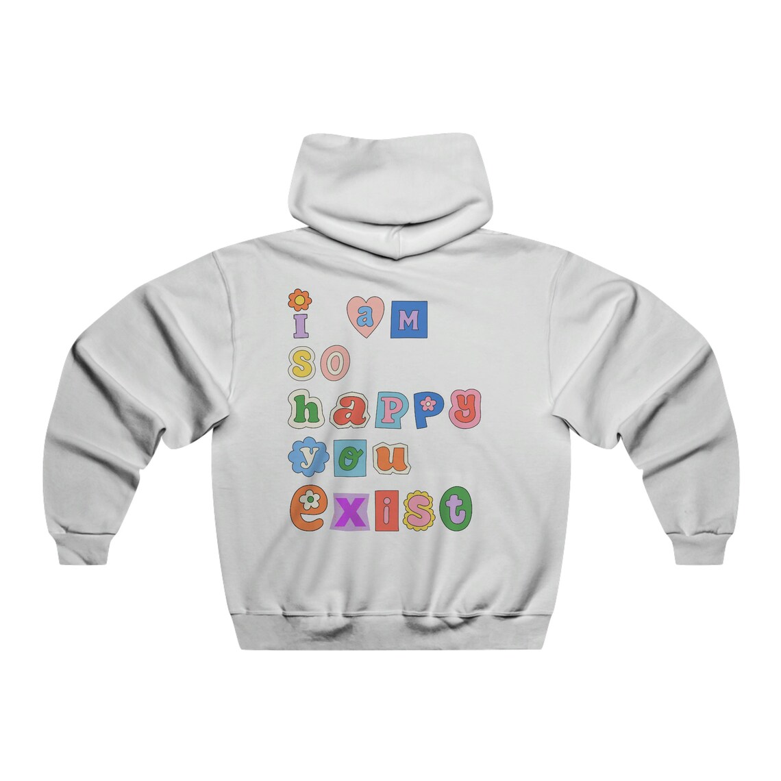 I Am so Happy You Exist Hoodie, so Happy You're Here, Gift Ideas, Gifts ...