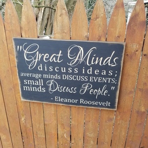 Custom Carved Wooden Sign - "great Minds Discuss Ideas, Average Minds ...