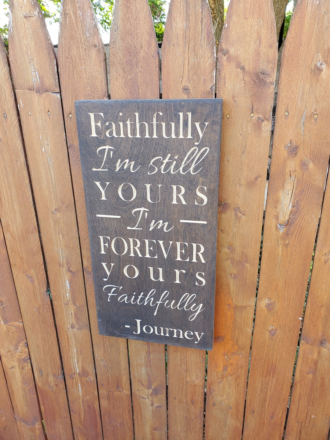 Custom Carved Wooden Sign - "faithfully I'm Still Yours" - Journey ...