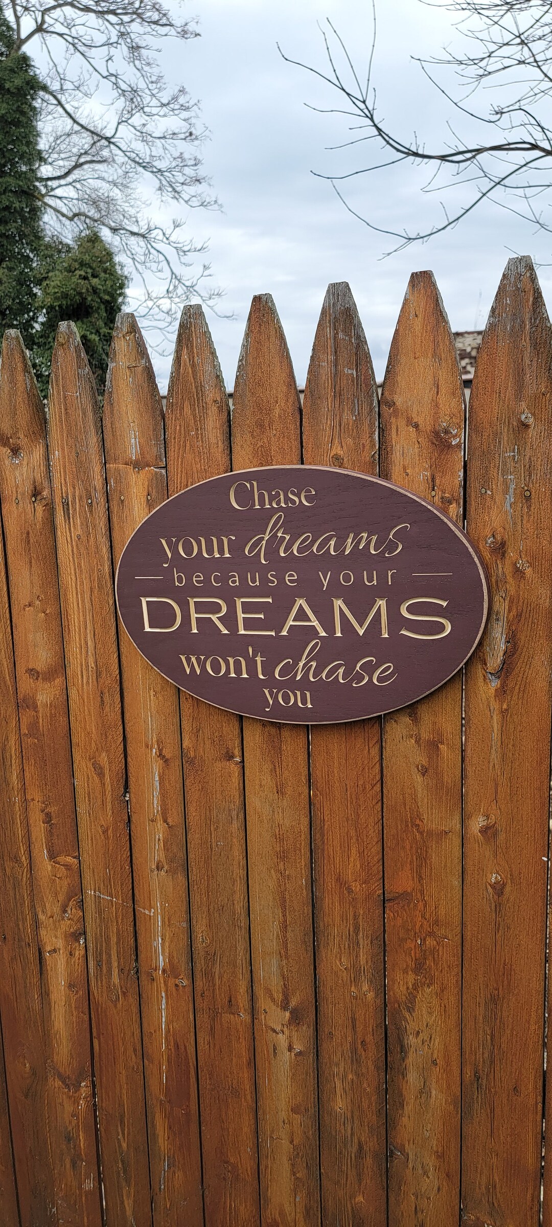 Custom Carved Wooden Sign - "chase Your Dreams Because Your Dreams Won ...