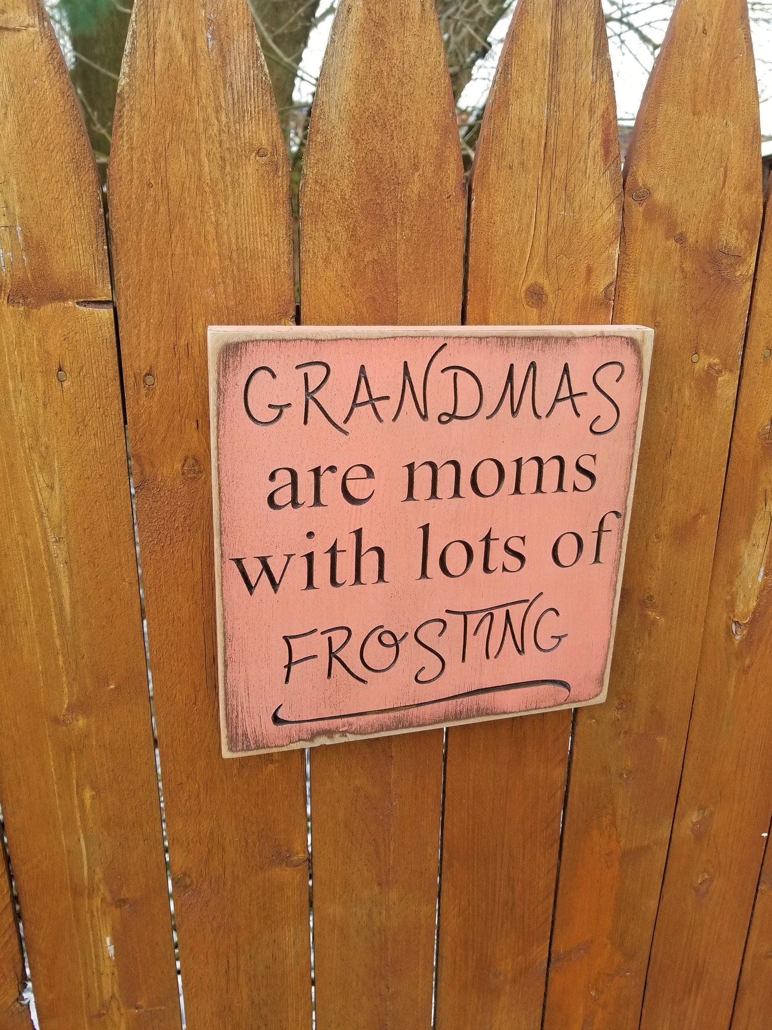 Custom Carved Wooden Sign - "grandmas Are Moms With Lots of Frosting ...