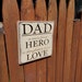 Custom Carved Wooden Sign dad A Sons First Hero A Daughters First Love ...