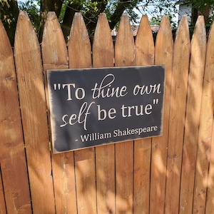 Custom Carved Wooden Sign - "to Thine Own Self Be True ..." William ...