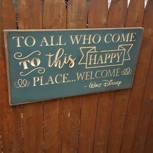Custom Carved Wooden Sign - "to All Who Come to This Happy Place ...