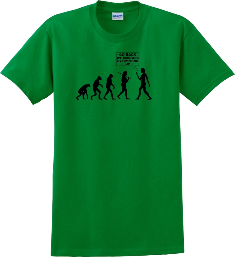 Funny Evolution T-Shirt/ Evolution Of Man Shirt/ Go Back We | Etsy
