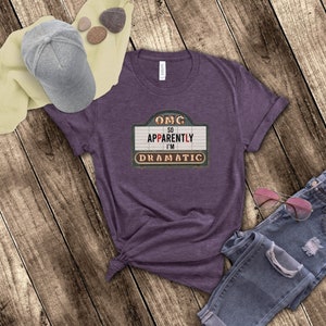 Funny Drama Shirt/ Marquee Cinema Sign so Apparently I'm Dramatic T ...