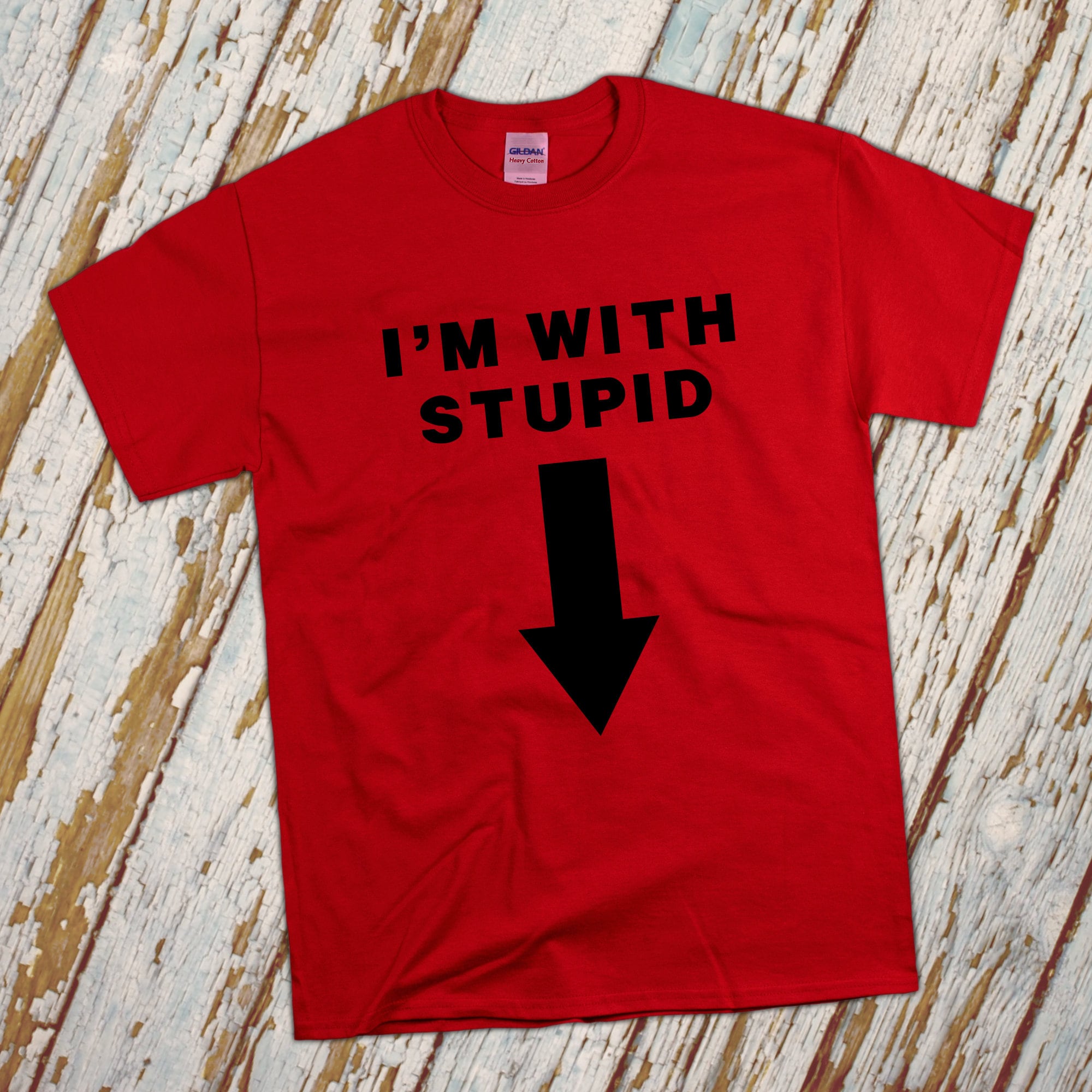 I’m With Stupid (arrow Pointing Down) Funny Adult T-shirt - Etsy