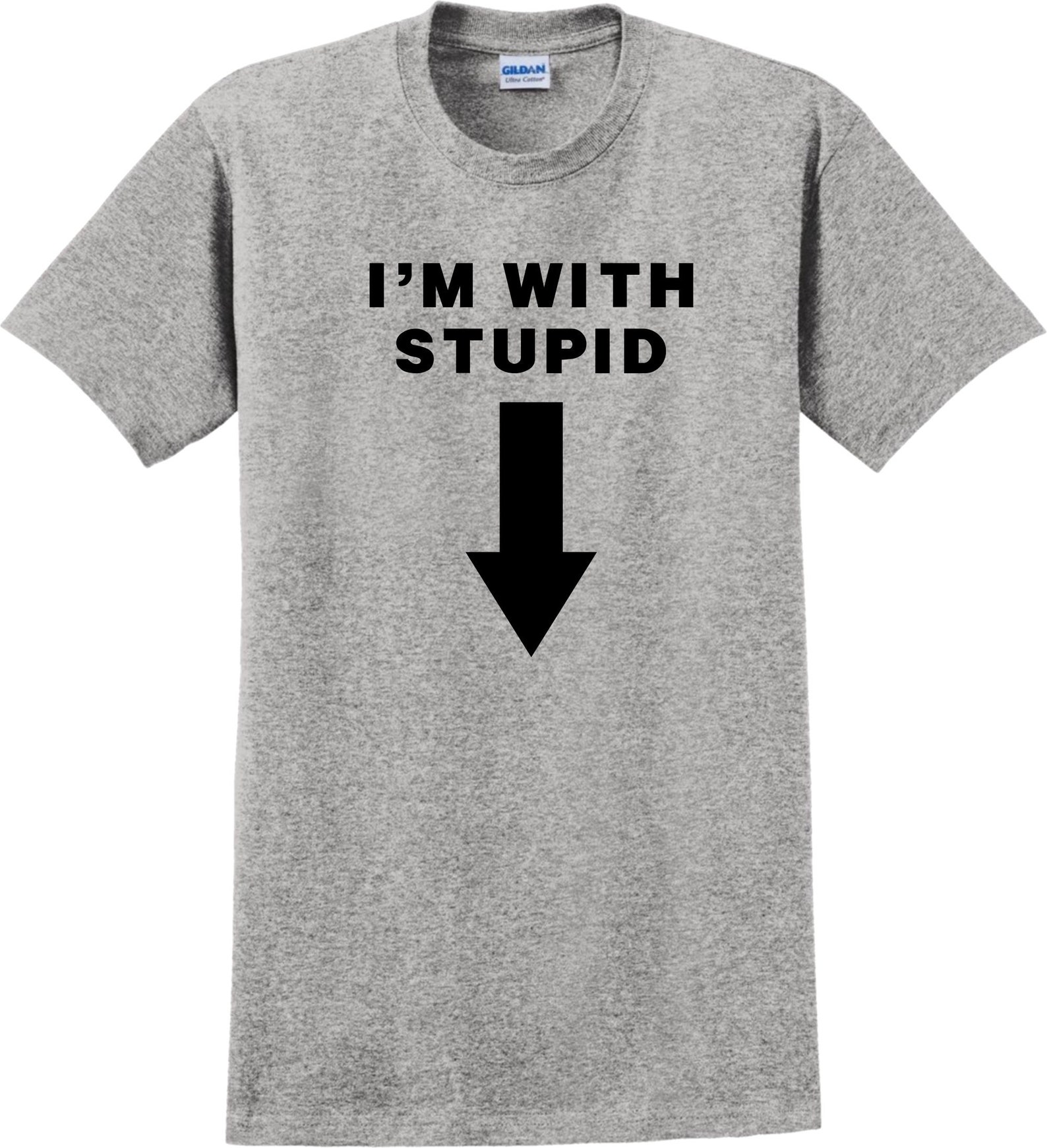 Im With Stupid arrow Pointing Down Funny Adult T-shirt - Etsy