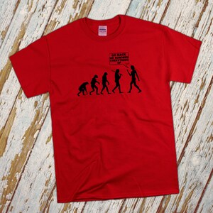 Funny Evolution T-shirt/ Evolution of Man Shirt/ Go Back We Screwed ...