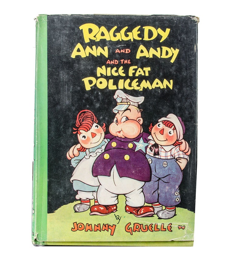 Raggedy Ann and Andy & the Nice Fat Policeman, Johnny Gruelle 1942 - Etsy