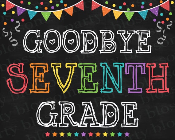 INSTANT DOWNLOAD: Goodbye 7th Seventh Grade School Last Day of | Etsy