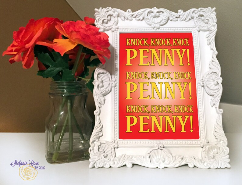 Knock Knock Knock Penny Big Bang Theory Printable 5x7 and - Etsy