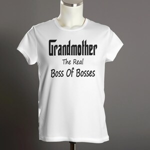 Grandmother the Real Boss of Bosses T-shirt, Short Sleeve, Crew Neck ...