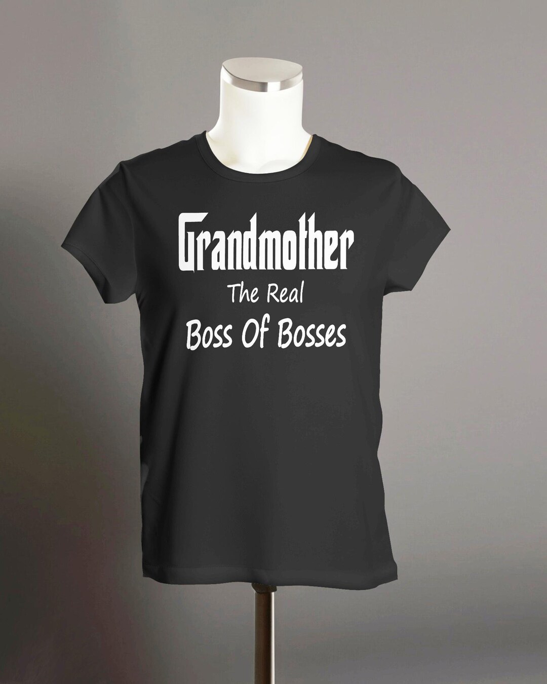 Grandmother the Real Boss of Bosses T-shirt, Short Sleeve, Crew Neck ...