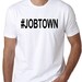 JOBTOWN T-shirt, Firefighting Life, Catching the Big Job, Firefighter ...