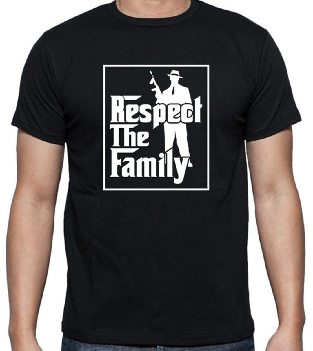 Mobster T-shirt - Respect the Family, Godfather, Goodfellas, Wiseguys ...