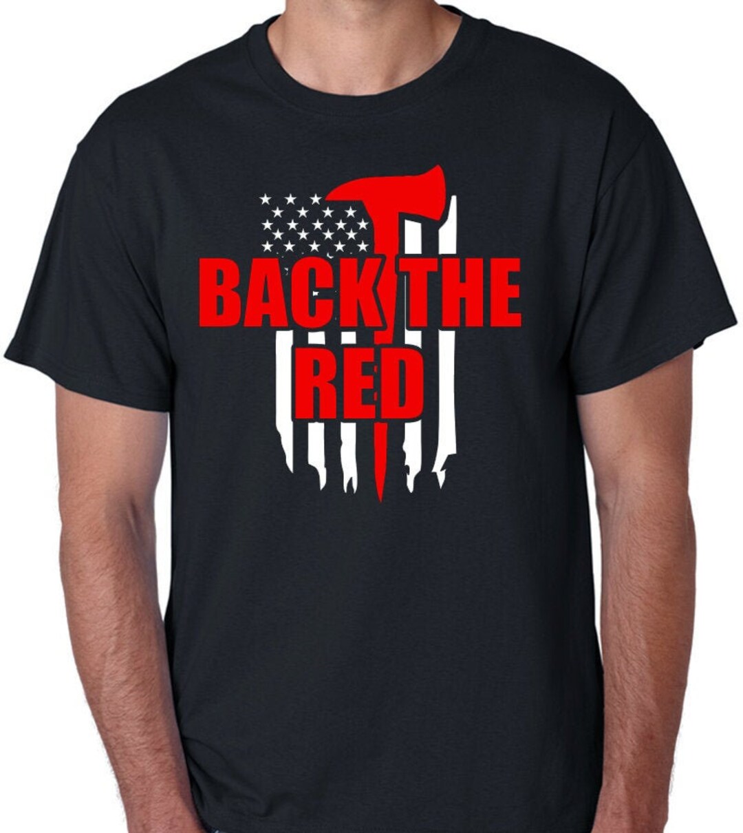 Thin Red Line Firefighter T-shirt That Says Back the Red to Honor ...