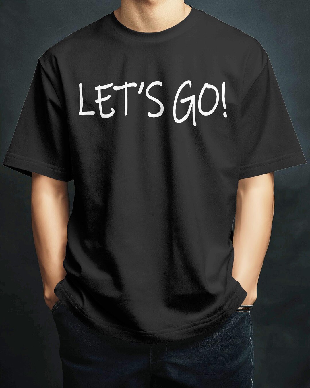 Let's Go! T-shirt, Motivational, Get Going Already, Just Do It, Nothing ...