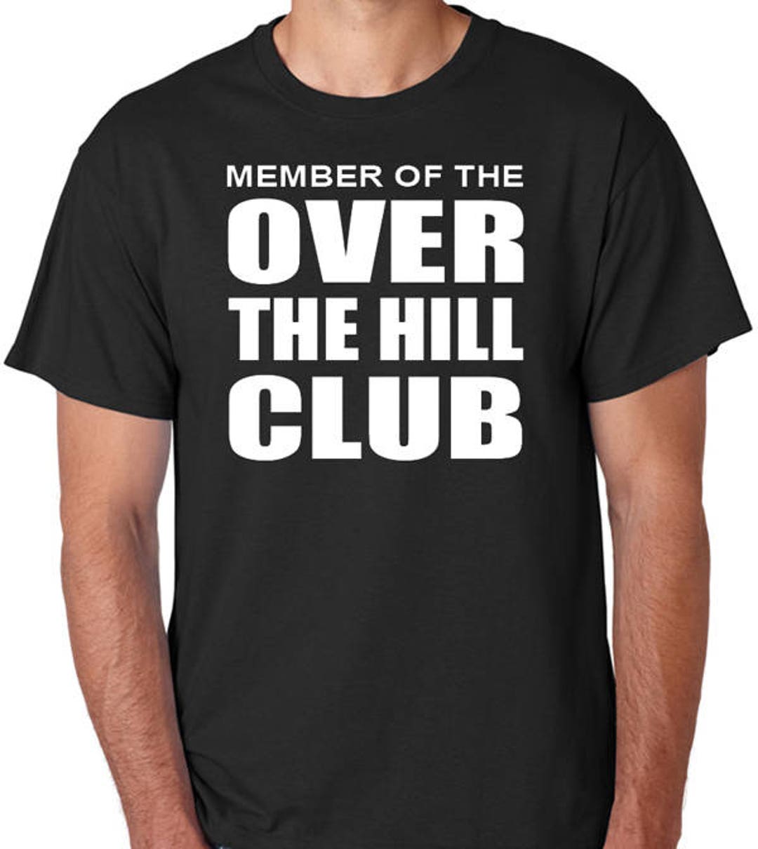 Over the Hill Club Shirt, Funny Retirement Gift - Etsy