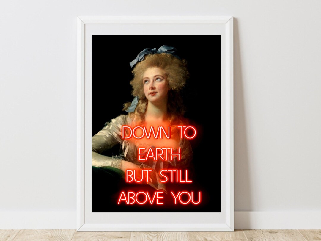 Down to Earth but Still Above You Altered Neon Wall Art/printable Wall ...