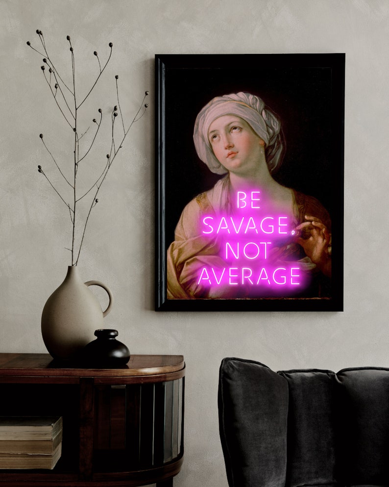 Be Savage Not Average Altered Neon Art Wall/printable Neon Wall Art ...