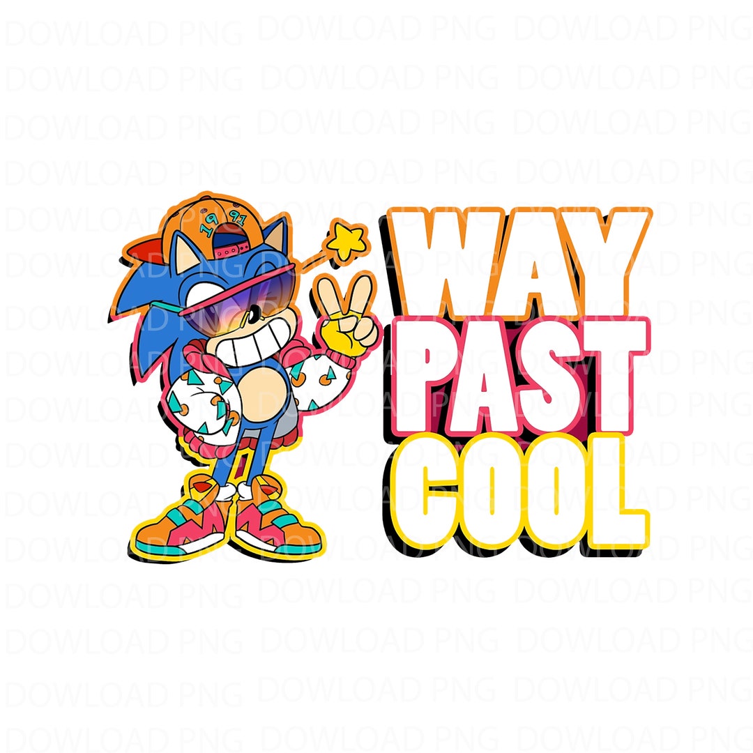 Sonic Way Past Cool Prints Dowload Png - Etsy