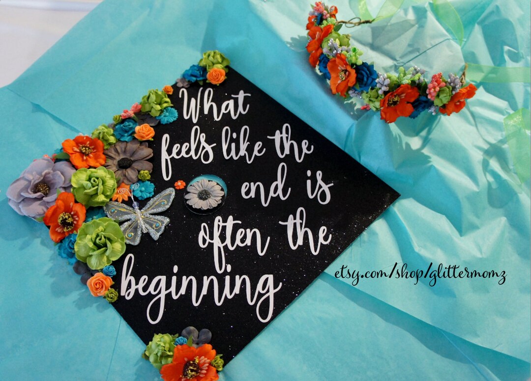 Graduation Flower Crown Graduation Cap Topper the End is Often the ...