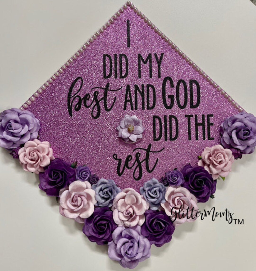 Ready to Ship - I Did My Best God Did the Rest Graduation Cap Topper - Etsy