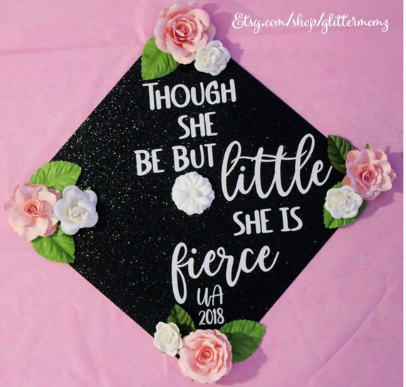 Graduation Cap Topper With Flowers Though She Be but Littler | Etsy