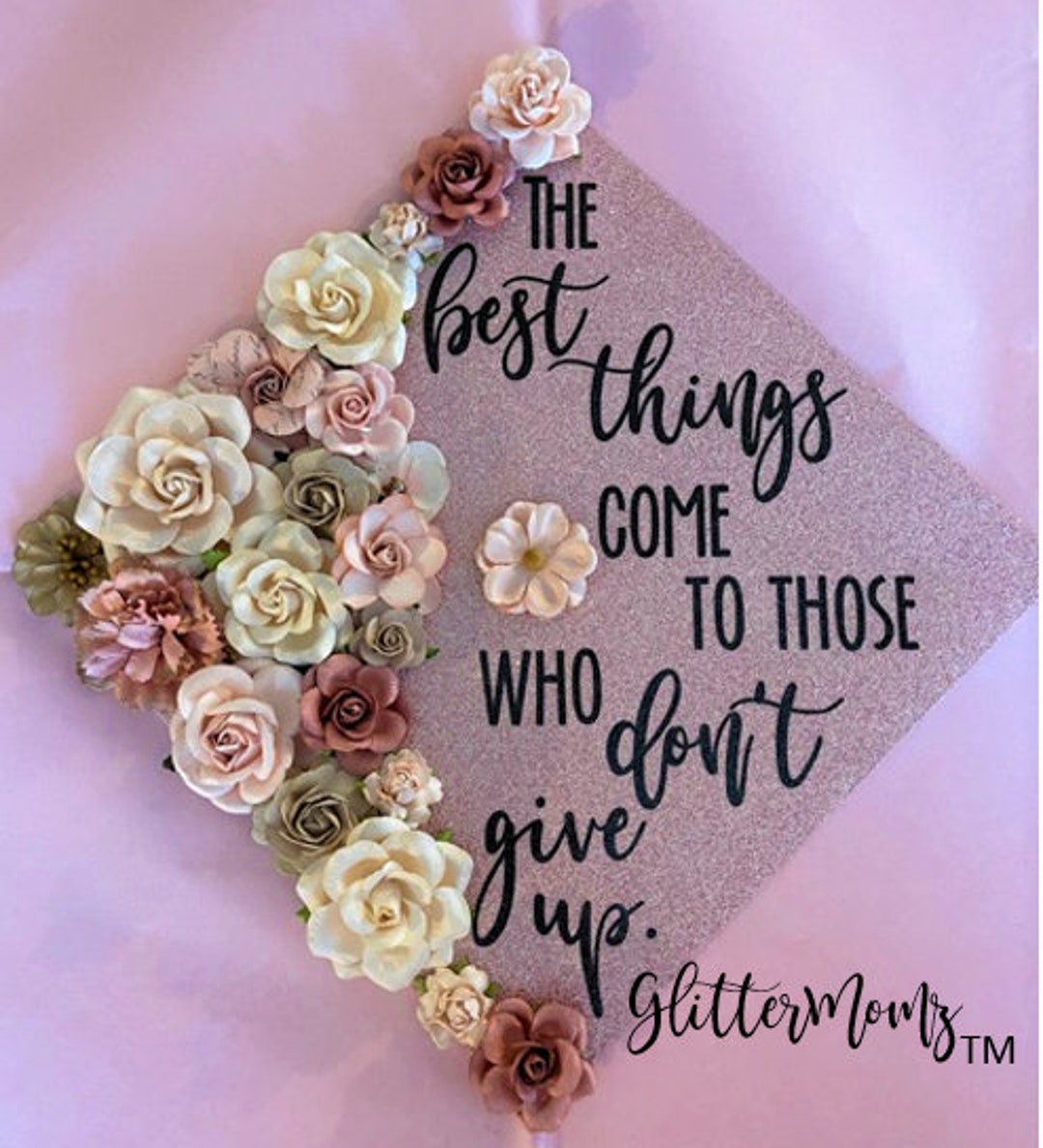 Graduation Cap Topper Decoration Best Things Come to Those Who Don't ...