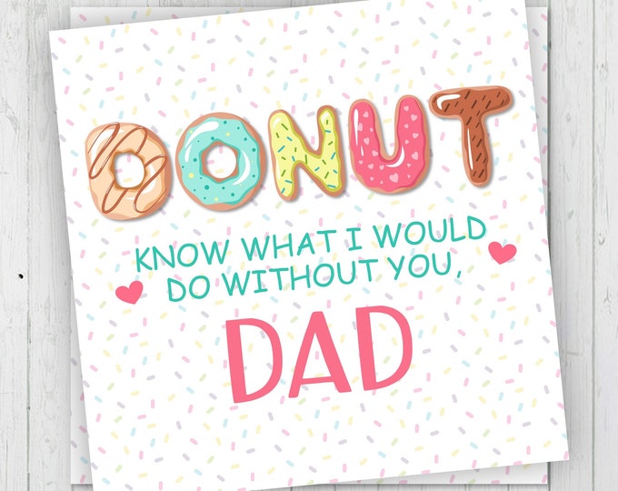 Printable Donut Know What I Would Do Without You Dad Tags, Father's Day ...