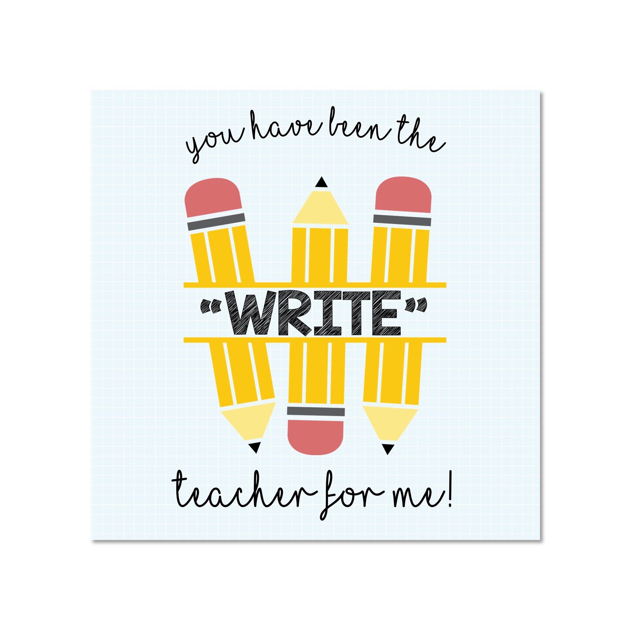 Printable You Have Been the Write Teacher for Me Tags Teacher | Etsy