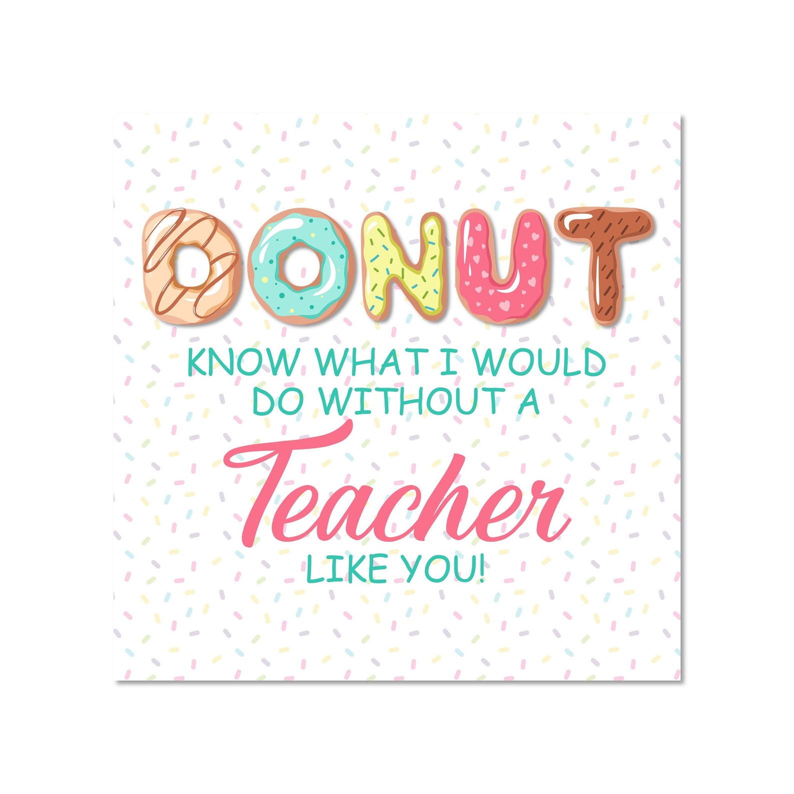 Printable Donut Know What I Would Do Without A Teacher Like - Etsy