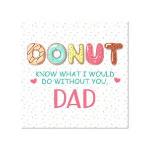 Printable Donut Know What I Would Do Without You Dad Tags, Father's Day ...