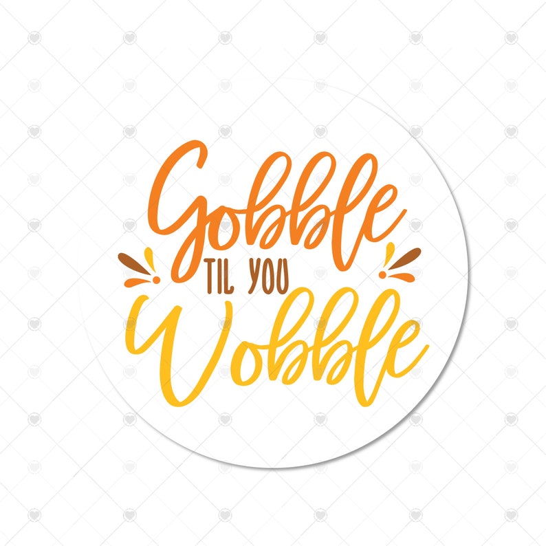 Printable Gobble 'til You Wobble Tag Thanksgiving Cookie - Etsy