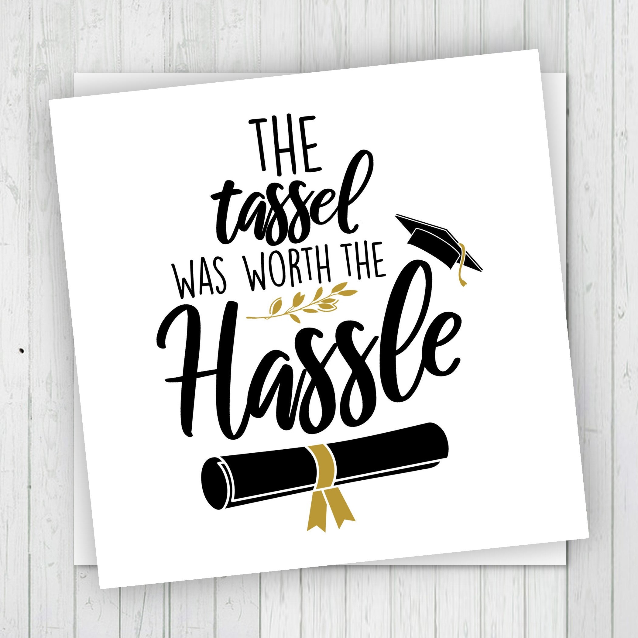 Printable The Tassel Was Worth The Hassle Tags Graduation | Etsy