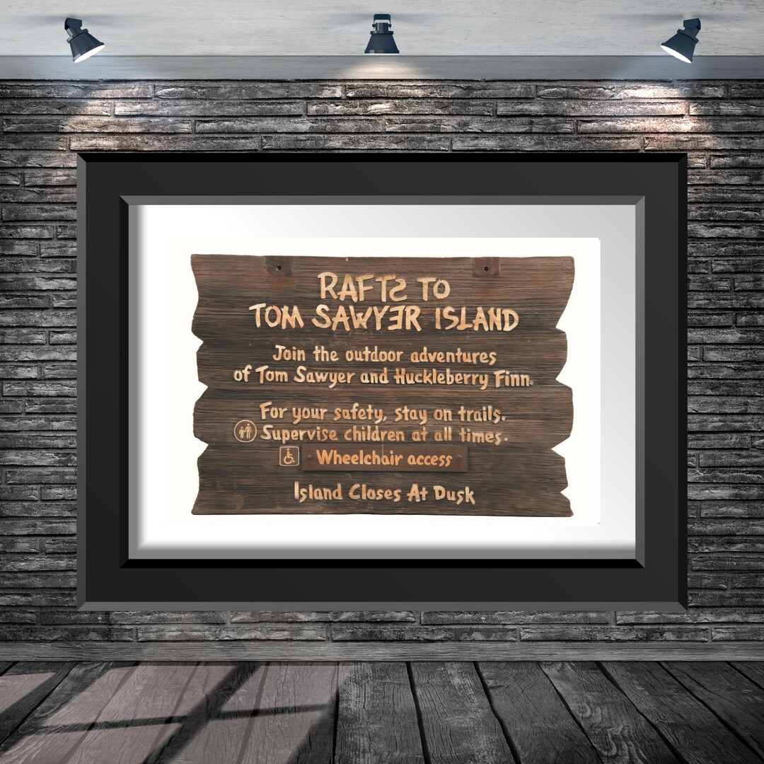 Rafts to Tom Sawyer Island Photographic Sign Poster Disneyland Magic ...