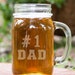 Number 1 Dad Typography Customizable Etched Glassware Mason Handled Jar ...