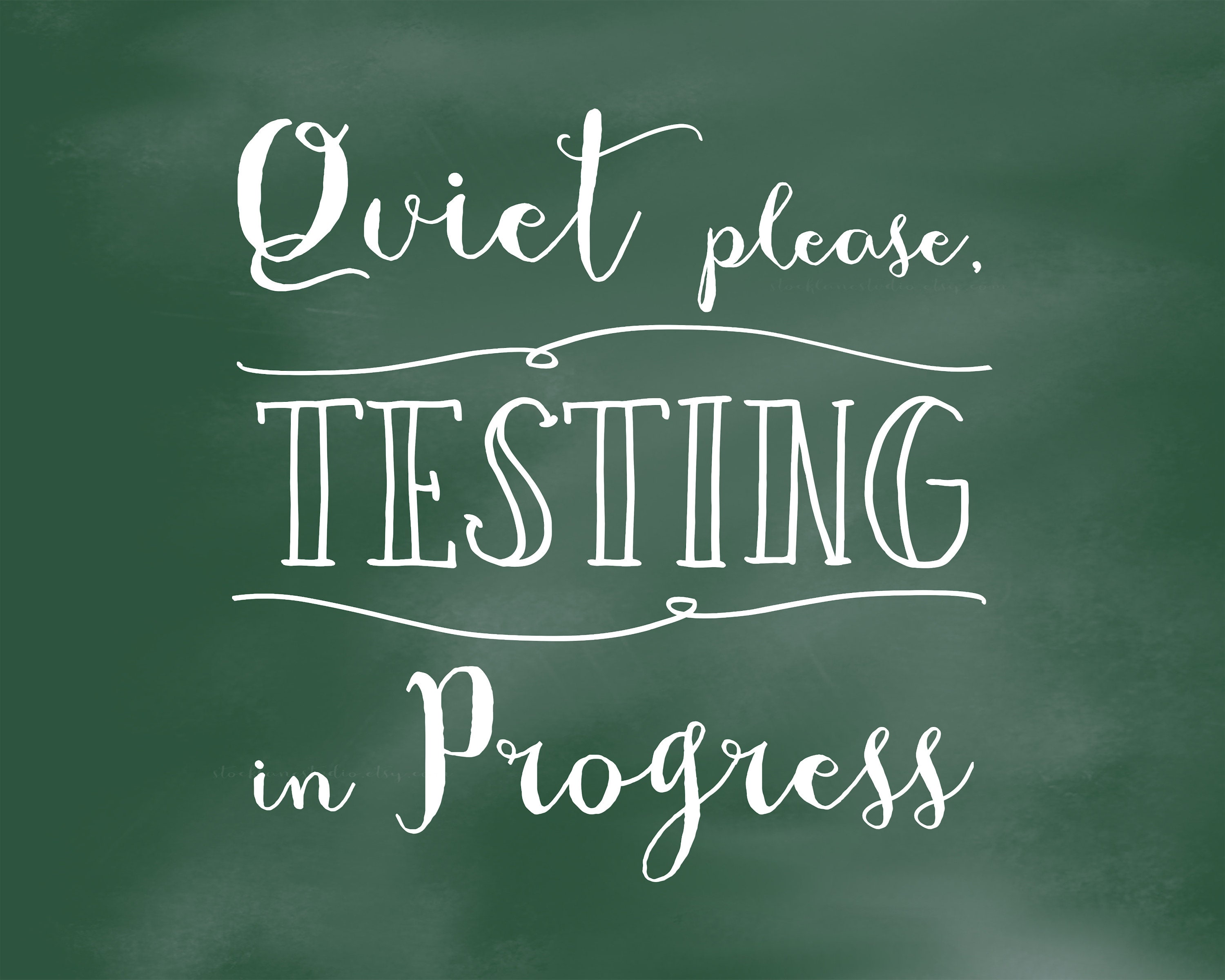 Quiet Testing In Progress