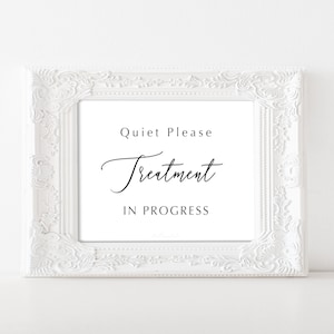 Quiet Please Treatment in Progress, Printable Sign for Beauty Spa ...