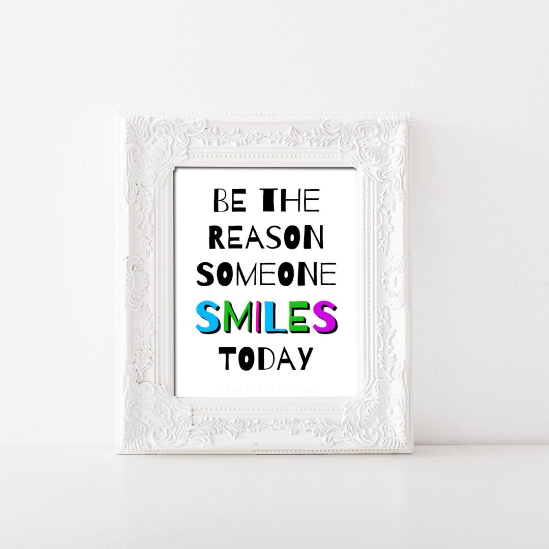 Printable Motivational Classroom Wall Art, Be Reason Someone Smiles ...